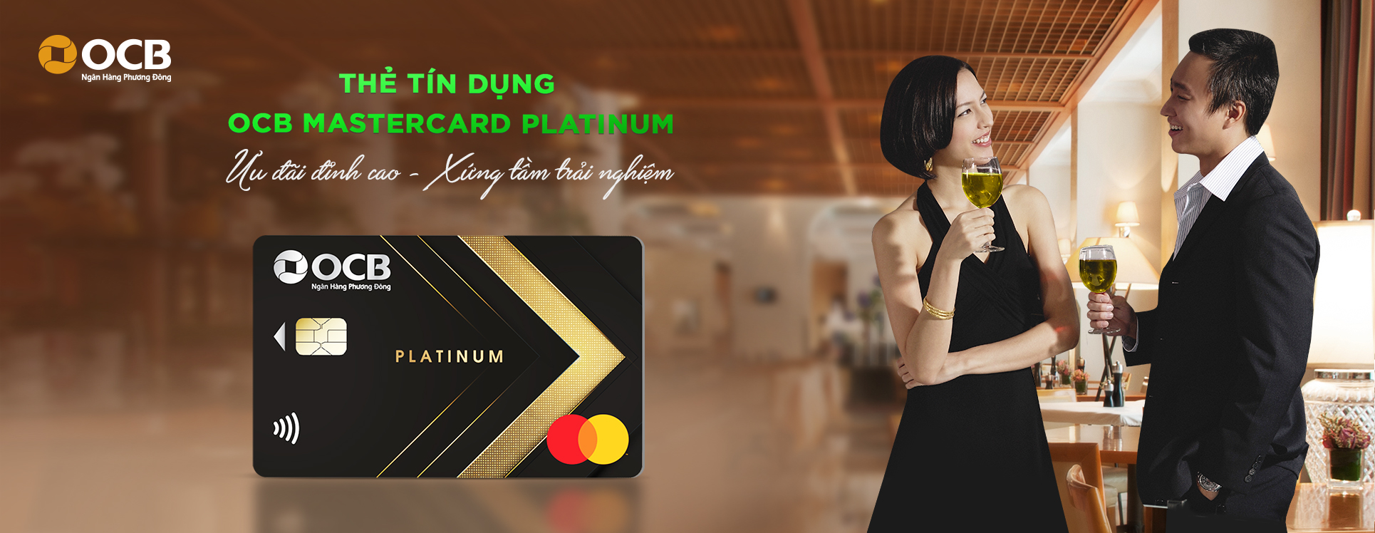 OCB MASTERCARD PLATINUM – ƯU ĐÃI ĐỈNH CAO, XỨNG TẦM TRẢI NGHIỆM