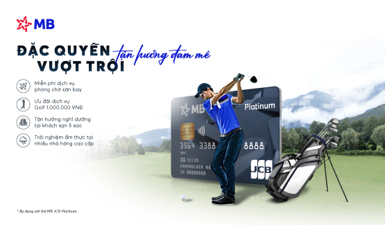 Đặc quyền vượt trội dành cho thẻ MB JCB Platinum