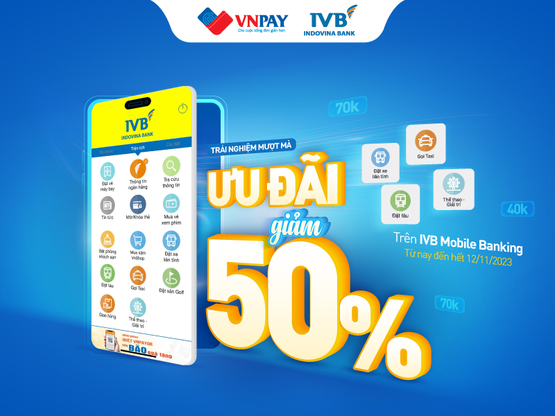 Trải nghiệm IVB Mobile Banking mượt mà, rinh ưu đãi giảm 50%