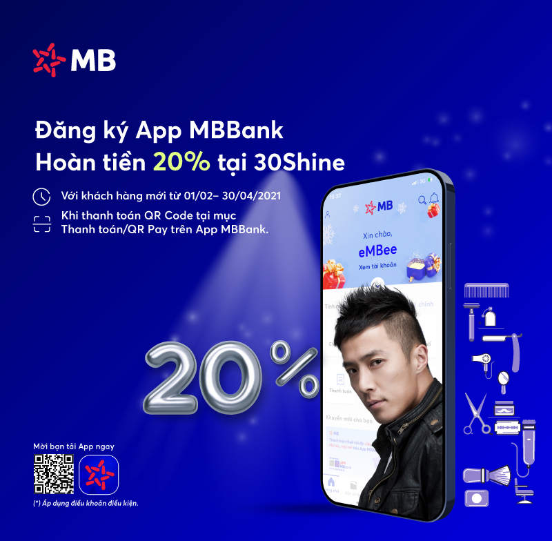 ĐĂNG KÝ APP MBBANK – HOÀN TIỀN 20% TẠI 30SHINE